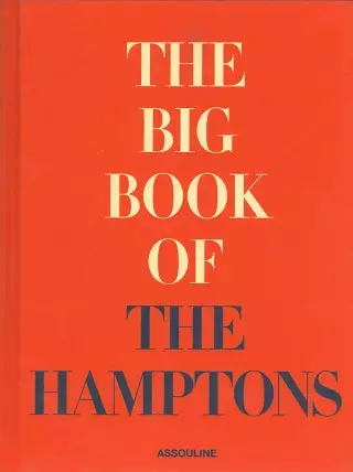 The Big Book of the Hamptons ដោយ Assouline សៀវភៅនេះត្រូវបានផ្ទុកទៅដោយរូបភាពដ៏អស្ចារ្យដែលដាក់ក្នុងបន្ទប់ដ៏ប្រណីតពិសេស...